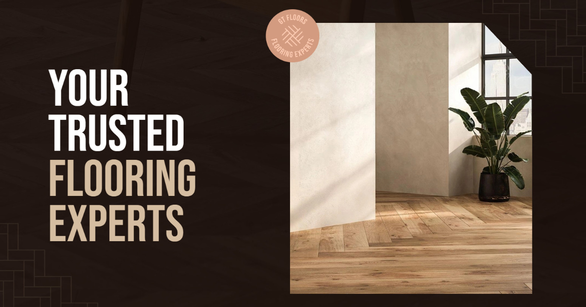 GT Floors - Your Trusted Flooring Experts